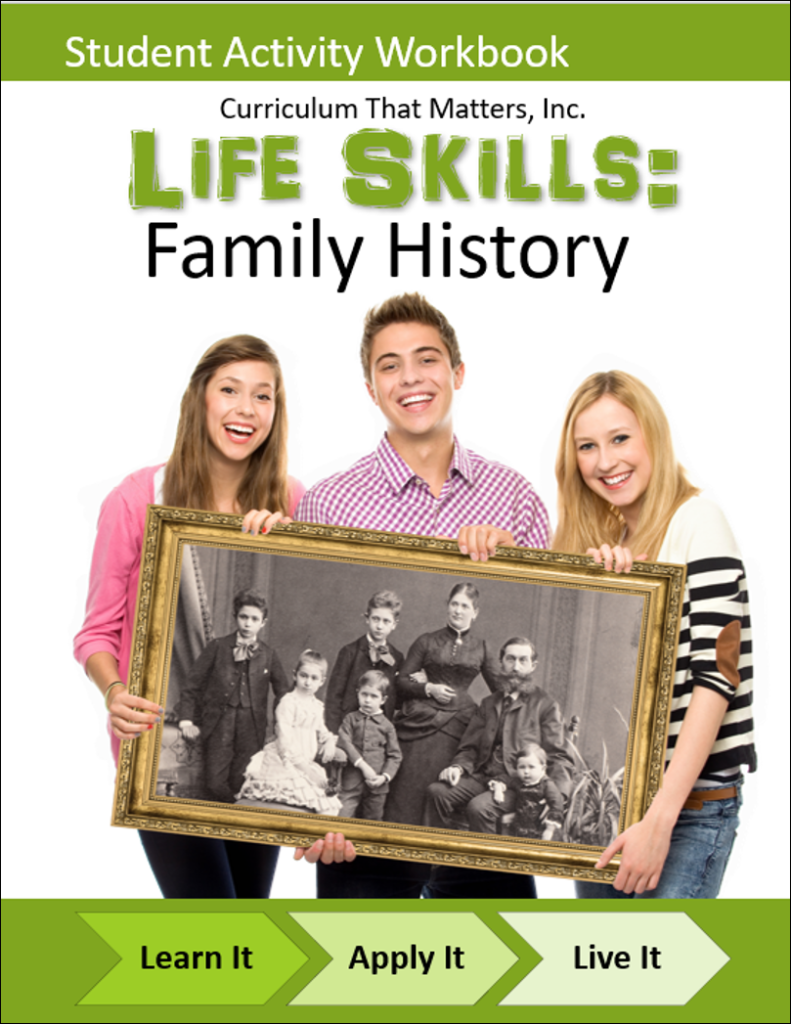 Family History: Student Workbook - Curriculum That Matters